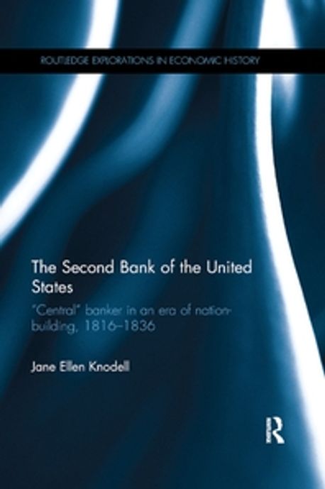 The Second Bank of the United States | Knodell, Jane Ellen - 교보문고