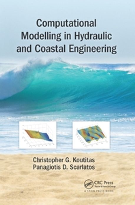 Computational Modelling in Hydraulic and Coastal Engineering | Christopher Koutitas - 교보문고