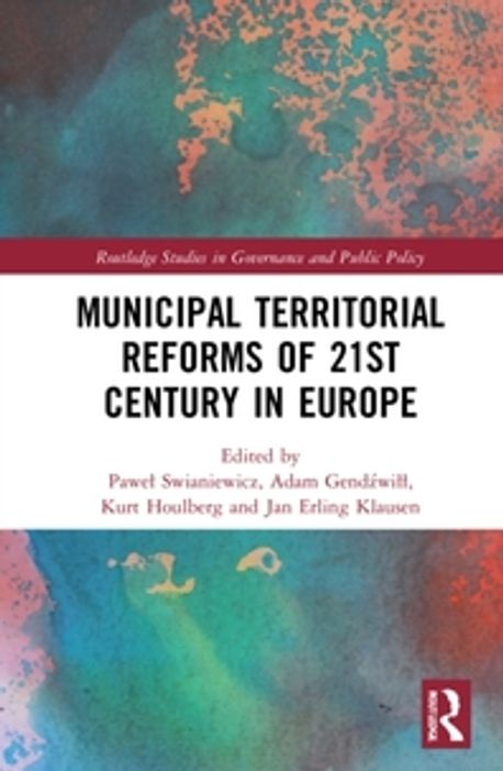 Municipal Territorial Reforms of the 21st Century in Europe | Pawel ...