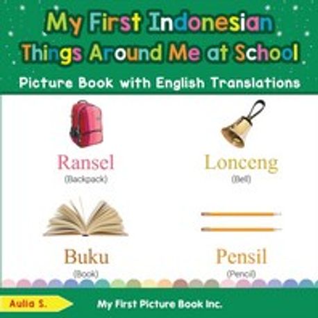 My First Indonesian Things Around Me at School Picture Book with ...