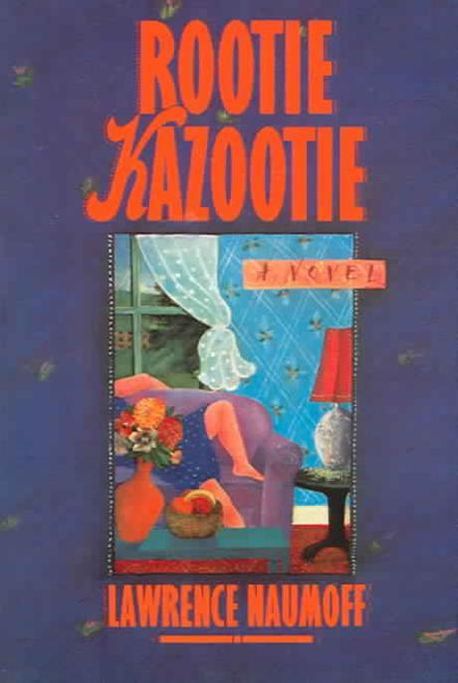 Rootie Kazootie | Naumoff, Lawrence - 교보문고