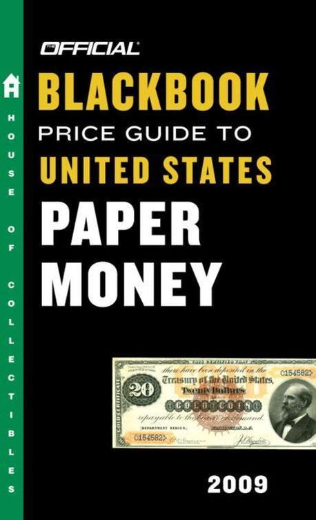 Official Blackbook Price Guide To United States Paper Money 2009, 41/e ...