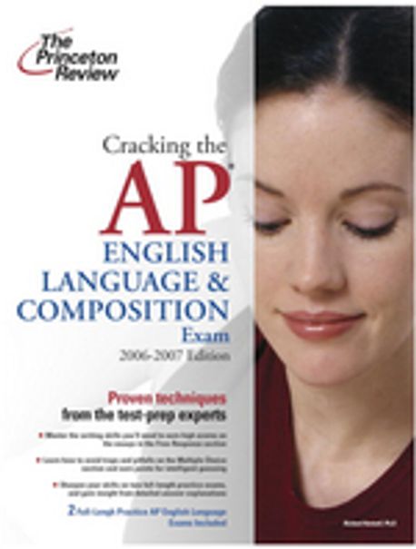 Cracking the AP English Language and Composition Exam 2006-2007 ...