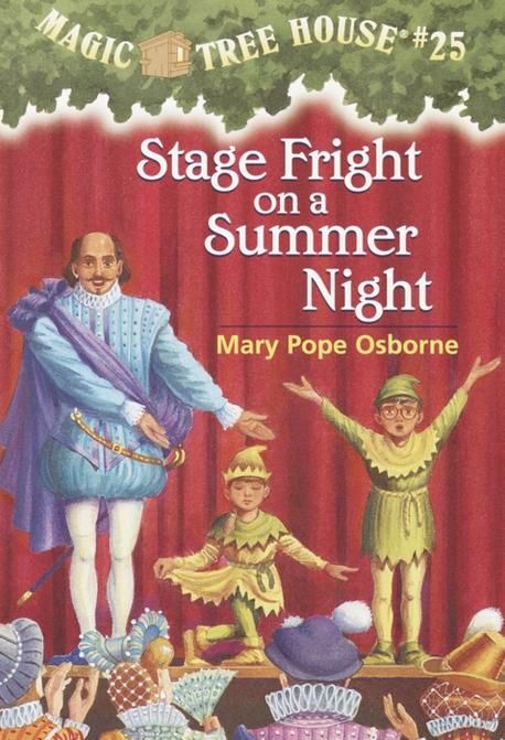 Magic Tree House 25: Stage Fright on a Summer Night | Mary Pope Osborne ...