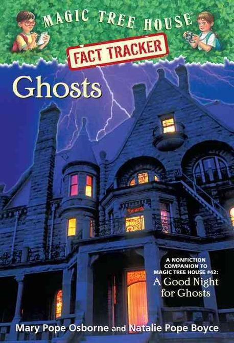 Magic Tree House Fact Tracker. 20: Ghosts | Mary Pope Osborne / Natalie ...