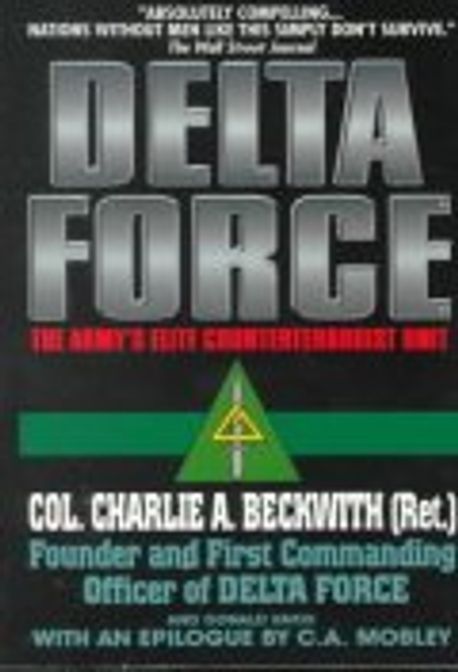 Delta Force | Beckwith, Charlie A./ Knox, Donald - 교보문고