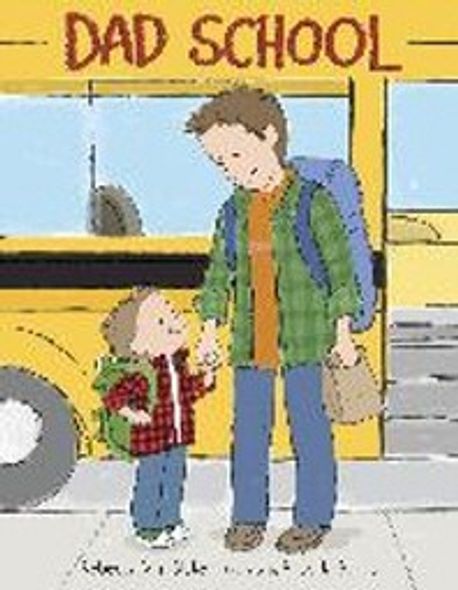 Dad School | Van Slyke, Rebecca - 교보문고