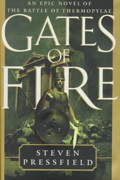 Gates of Fire | Pressfield, Steven - 교보문고