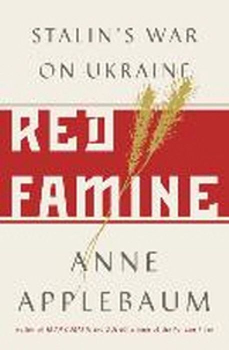 Red Famine | Anne Applebaum - 교보문고