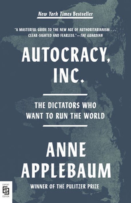Autocracy Inc. | Applebaum, Anne - 교보문고