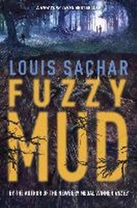 Fuzzy Mud | Louis Sachar - 교보문고