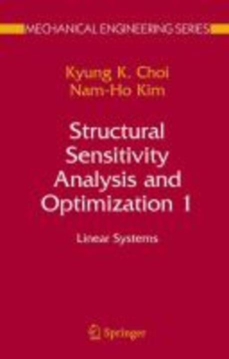 Structural Sensitivity Analysis and Optimization 1 | Choi, Kyung K./ KIM, NAM H. - 교보문고