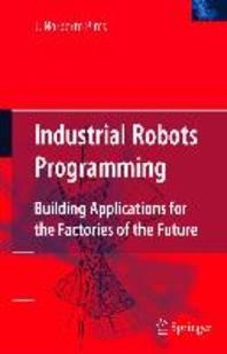 Industrial Robots Programming | Pires, J. Norberto - 교보문고