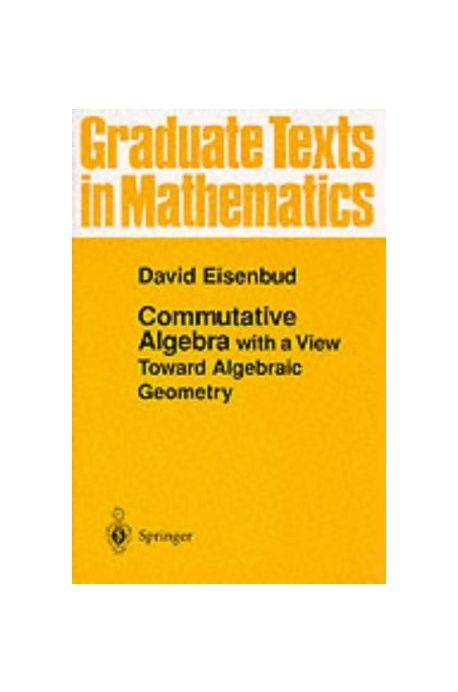 Commutative Algebra: With a View Toward Algebraic Geometry | Eisenbud ...
