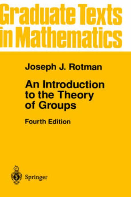 Introduction to the Theory of Groups, 4/e | Rotman, Joseph J. - 교보문고