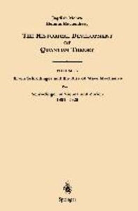 Part 1 Schrodinger in Vienna and Zurich 1887-1925 | Mehra, Jagdish - 교보문고