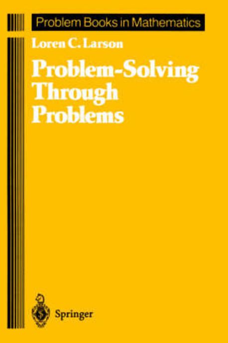 Problem-Solving Through Problems | Larson, Loren C. - 교보문고