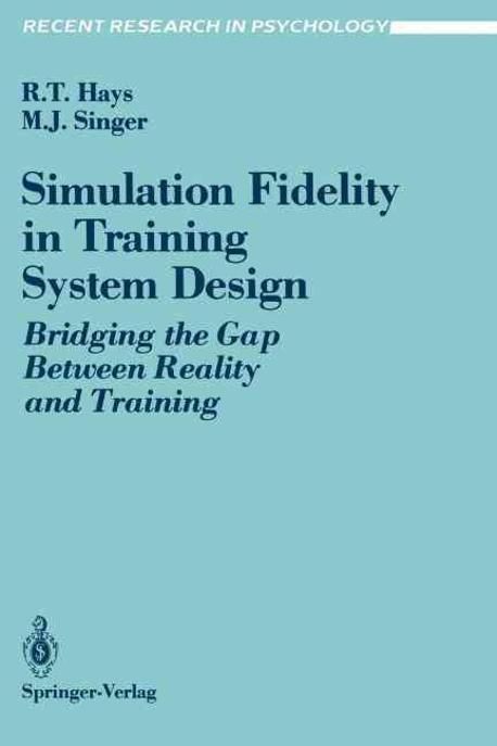 Simulation Fidelity in Training System Design | Hays, Robert T. - 교보문고