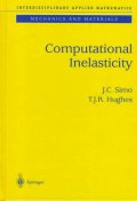 Computational Inelasticity | Simo, J. C./ Hughes, Thomas J. R./ Simo, J ...