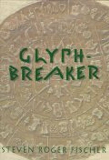 Glyphbreaker | Fischer, Steven Roger - 교보문고