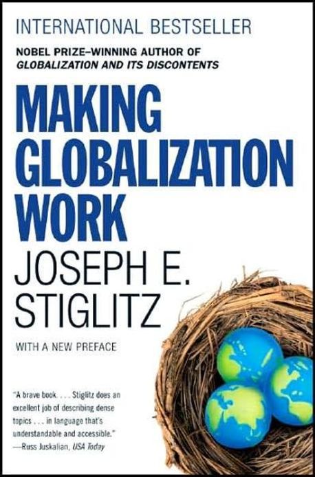 MAKING GLOBALIZATION WORK | Stiglitz, Joseph E. - 교보문고