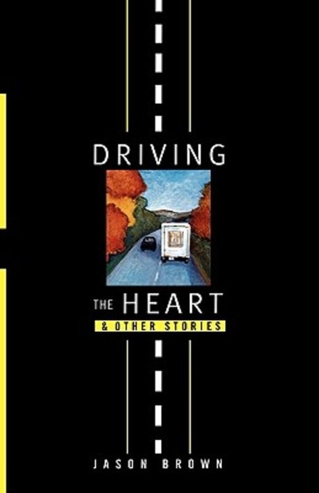 Driving the Heart | Jason Brown - 교보문고