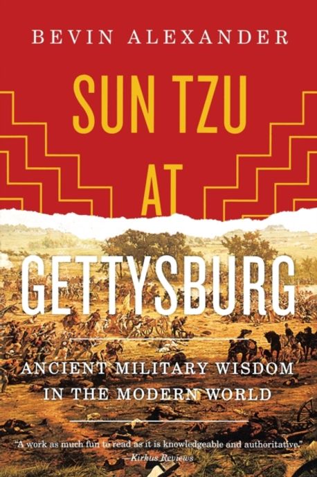 Sun Tzu at Gettysburg | Alexander, Bevin - 교보문고