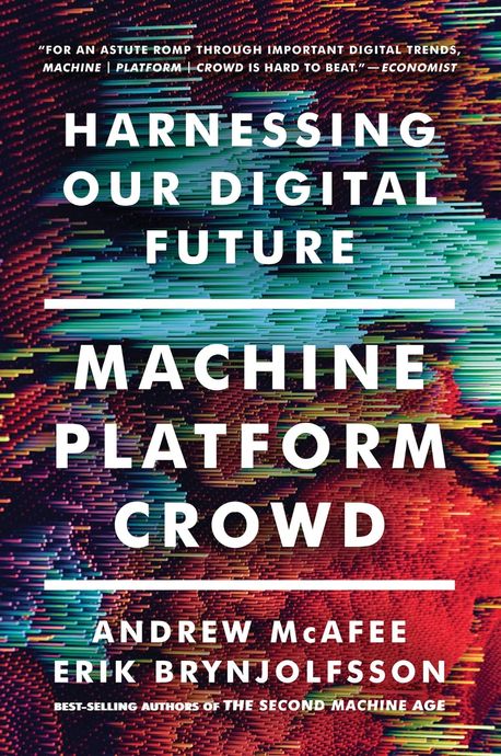 Machine, Platform, Crowd | McAfee, Andrew - 교보문고