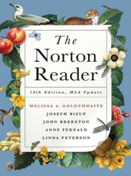 The Norton Reader with 2016 MLA Update | Goldthwaite, Melissa A. (EDT) - 교보문고