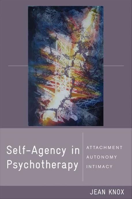 Self-Agency in Psychotherapy | Knox, Jean - 교보문고