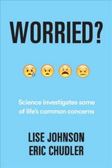 Worried? | Eric (University of Washington) Chudler - 교보문고