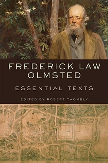 Frederick Law Olmsted | Olmstead, Frederick Law/Twombly, Robert/ - 교보문고