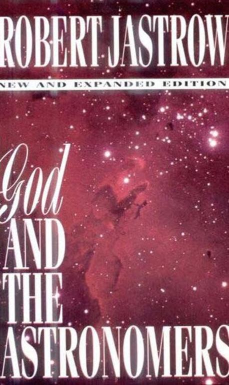 God and the Astronomers, 2/e | Jastrow, Robert - 교보문고