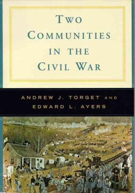 Two Communities in the Civil War | Ayers, Edward L. - 교보문고