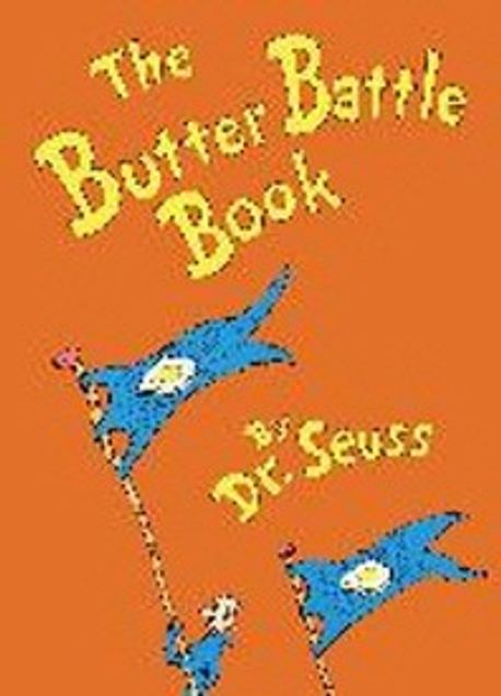 The Butter Battle Book | Seuss - 교보문고