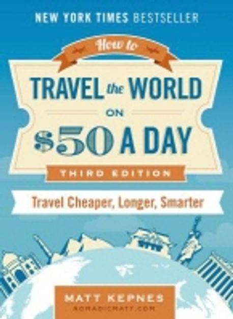 How to Travel the World on $50 a Day | Perigee Books - 교보문고