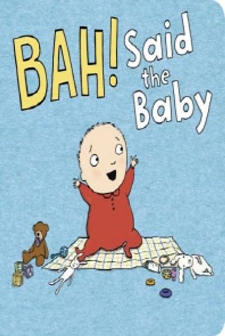 Bah! Said the Baby | - 교보문고