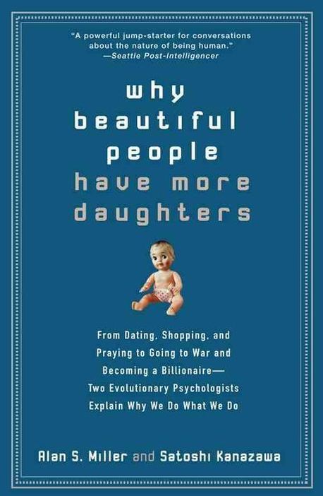 Why Beautiful People Have More Daughters | Miller, Alan S./ Kanazawa ...