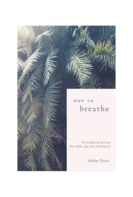 How to Breathe | Neese, Ashley - 교보문고