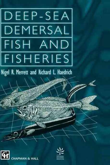 Deep Demersal Fish & Fisheries | Merrett, Nigel R./ Haedrich, Richard L ...