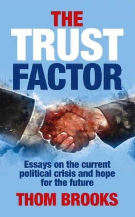 The Trust Factor | Thom Brooks - 교보문고