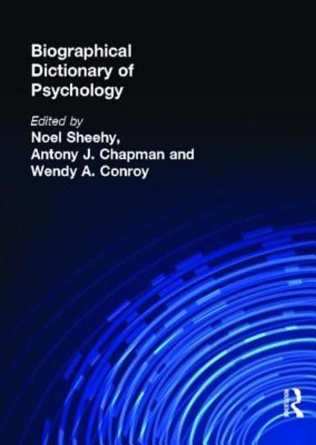 Biographical Dictionary of Psychology | Sheehy, Noel (Edt)/ Chapman, A ...