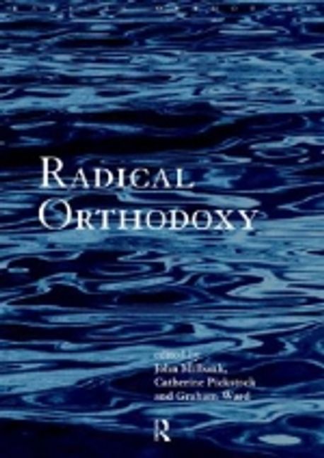 Radical Orthodoxy | Milbank, John (Edt)/ Pickstock, Catherine (Edt)/ W ...