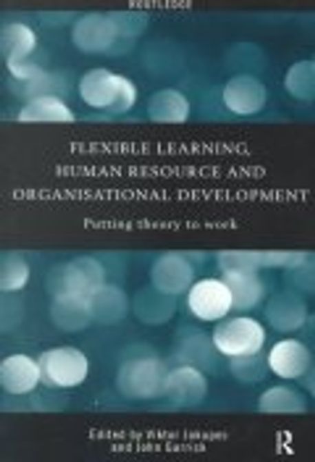 Flexible Learning, Human Resource and Organisational Development | Garrick, John - 교보문고
