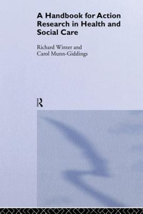 A Handbook for Action Research in Health and Social Care | Carol Munn ...