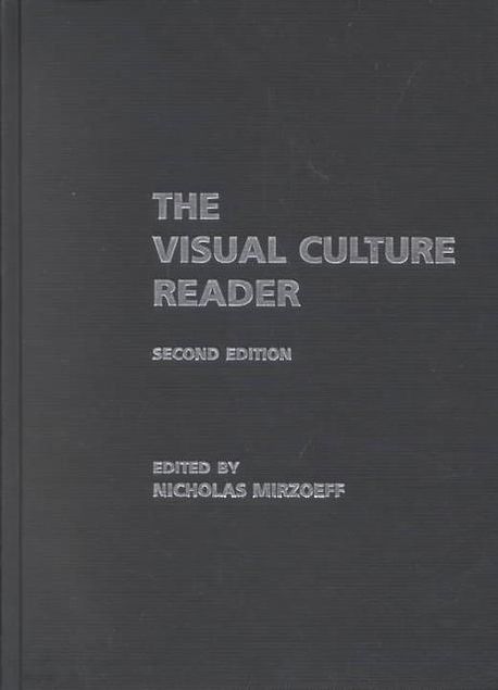 Visual Culture Reader 2/e. | Mirzoeff, Nicholas - 교보문고