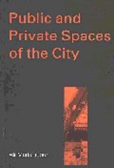 Public and Private Spaces of the City | Madanipour, Ali - 교보문고
