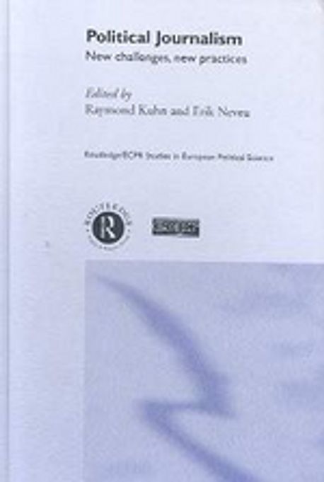Political Journalism | Kuhn, Raymond/ Neveu, Erik - 교보문고