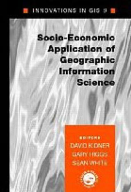Socio-Economic Applications of Geographic Information Science | Kidner ...