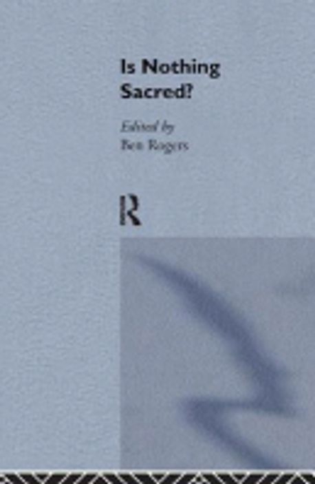 Is Nothing Sacred? | Ben Rogers - 교보문고